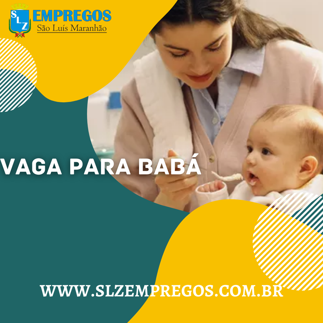 VAGA PARA BABÁ FOLGUISTA - SLZ Empregos