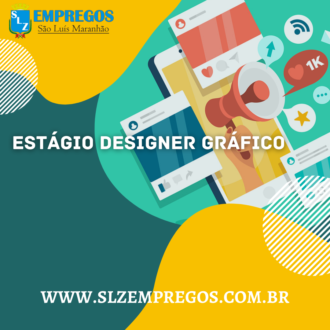 Estágio Designer Gráfico - SLZ Empregos