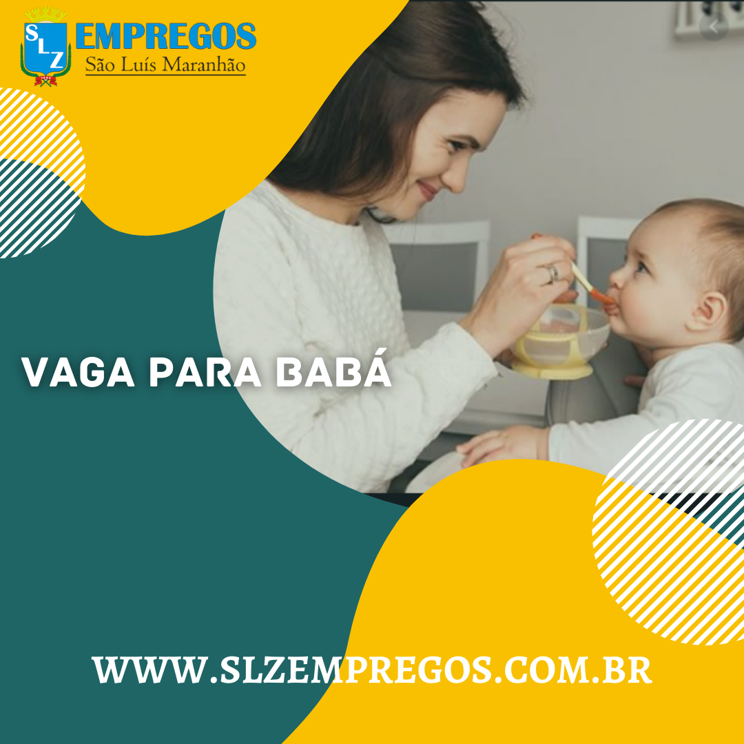 VAGA PARA BABÁ - SLZ Empregos