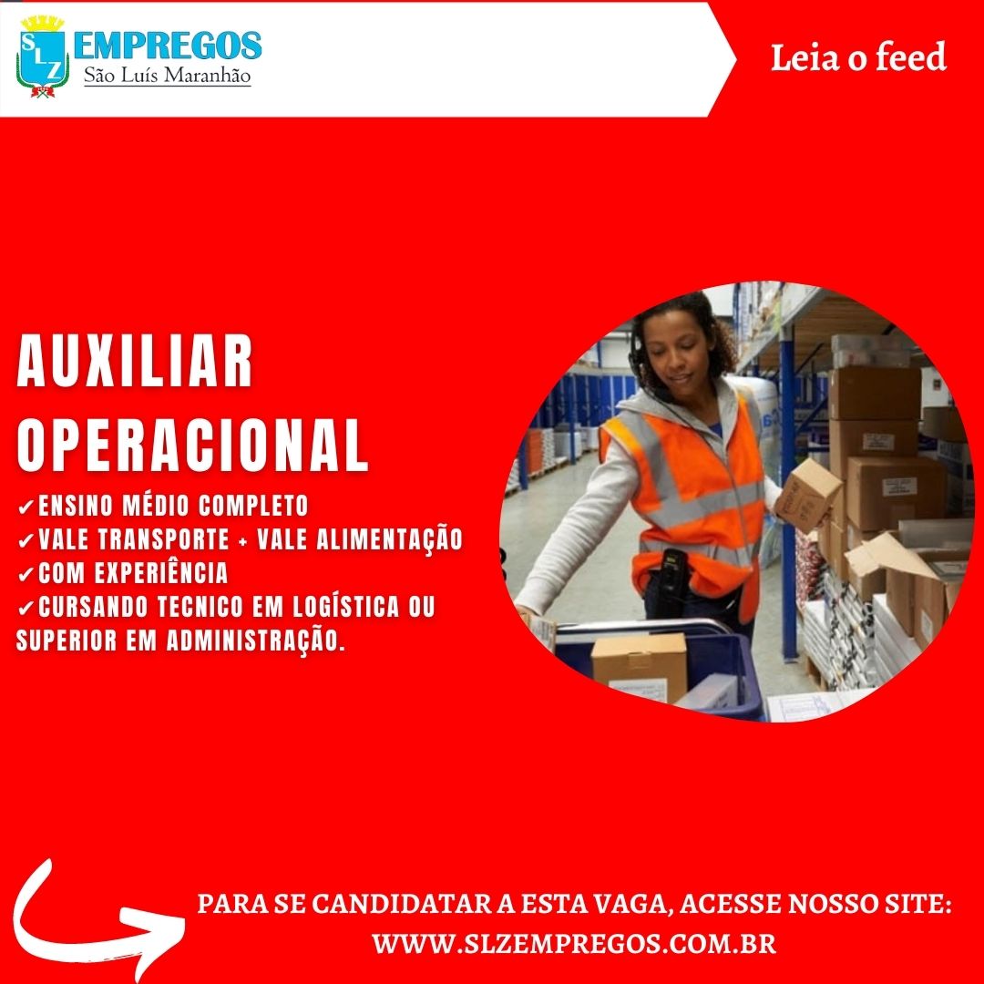 AUXILIAR OPERACIONAL - SLZ Empregos