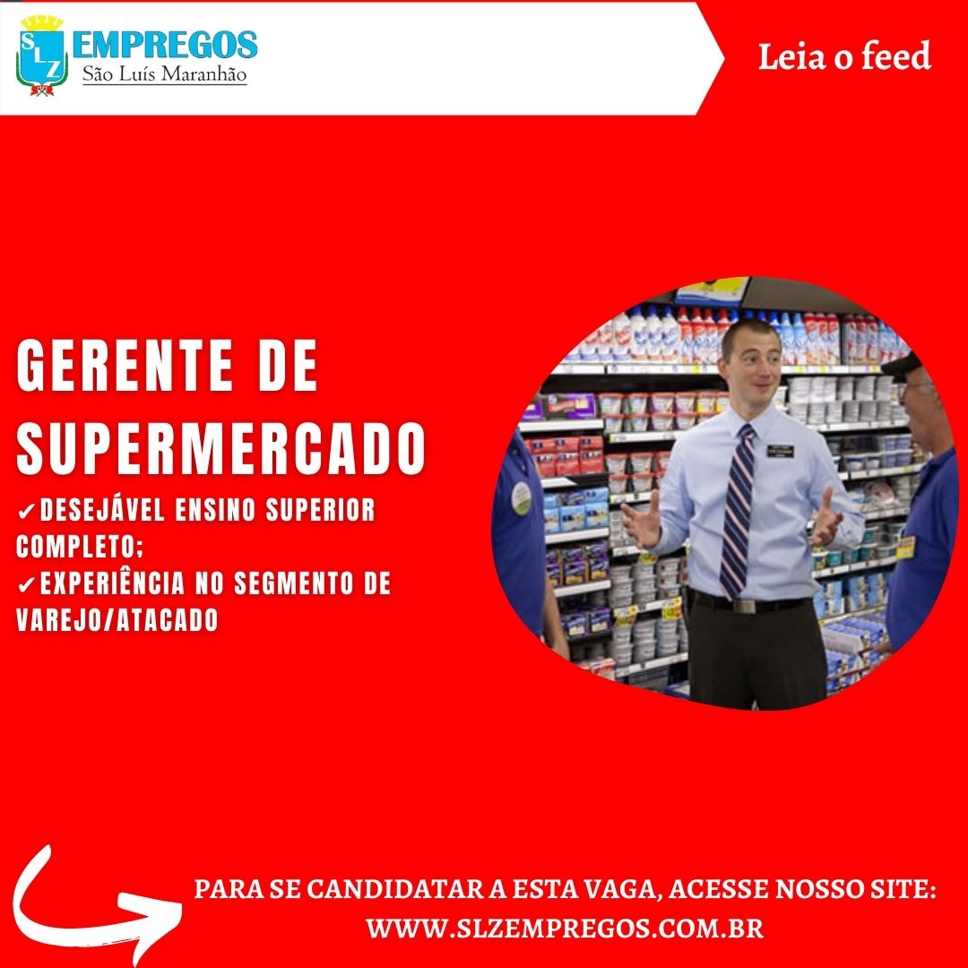 GERENTE DE SUPERMERCADO - SLZ Empregos