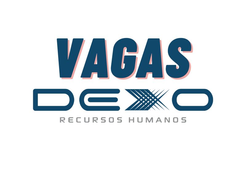 VAGAS DISPONÍVEIS NA EMPRESA DEXO RECURSOS HUMANOS - SLZ Empregos