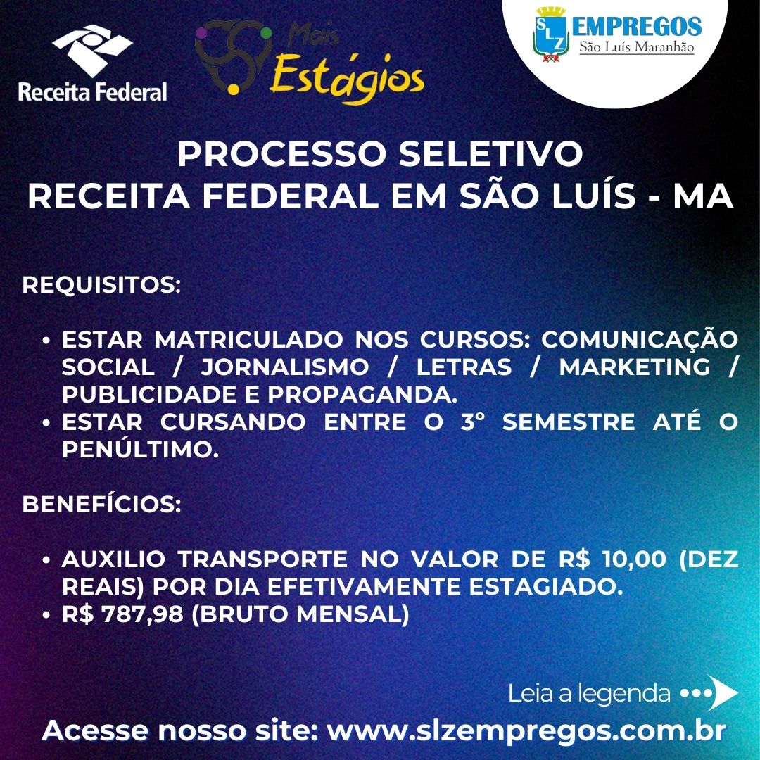 PROCESSO SELETIVO - RECEITA FEDERAL EM SÃO LUÍS - MA - SLZ Empregos